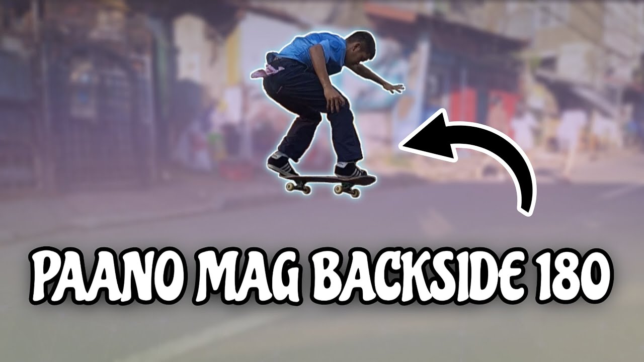 PAANO MAG BACKSIDE 180 SA PINAKAMADALING PARAAN - Basic tricks - YouTube