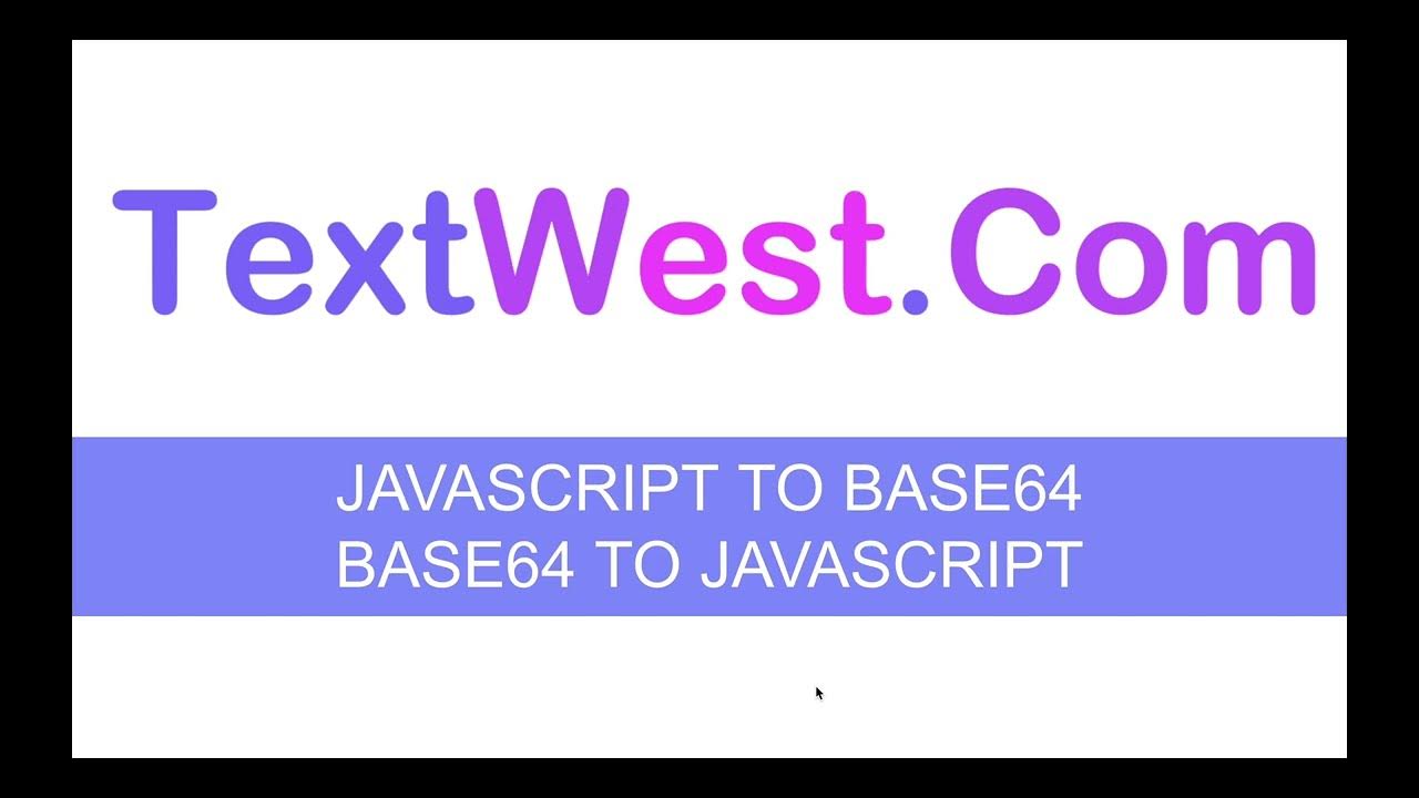 Convert Base64 To Javascript And Javascript To Base64 Youtube