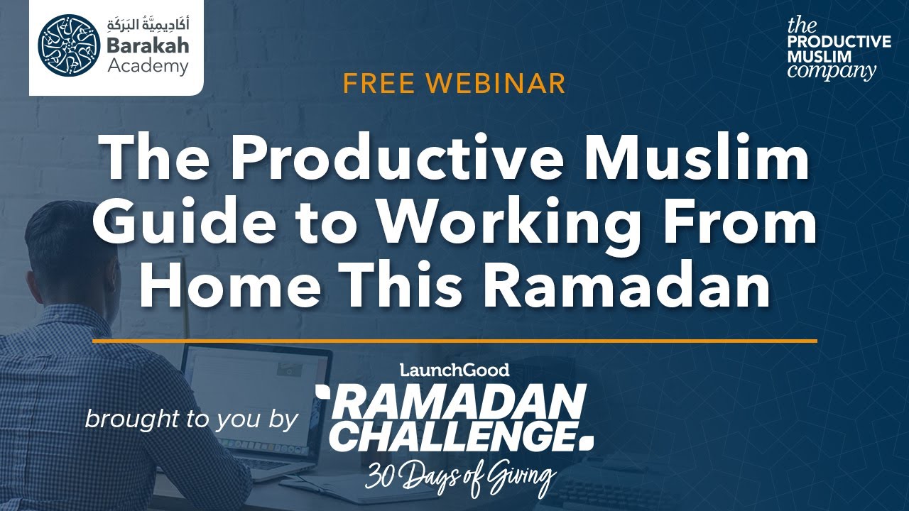 Free Masterclass: The Productive Muslim Guide to Working From Home ...