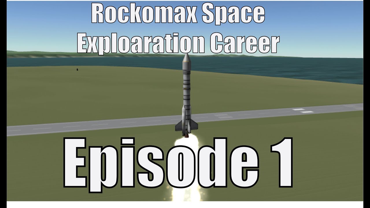 [Ep01] Rockomax Exploration - We have a liftoff! -KSP 1.3 - YouTube