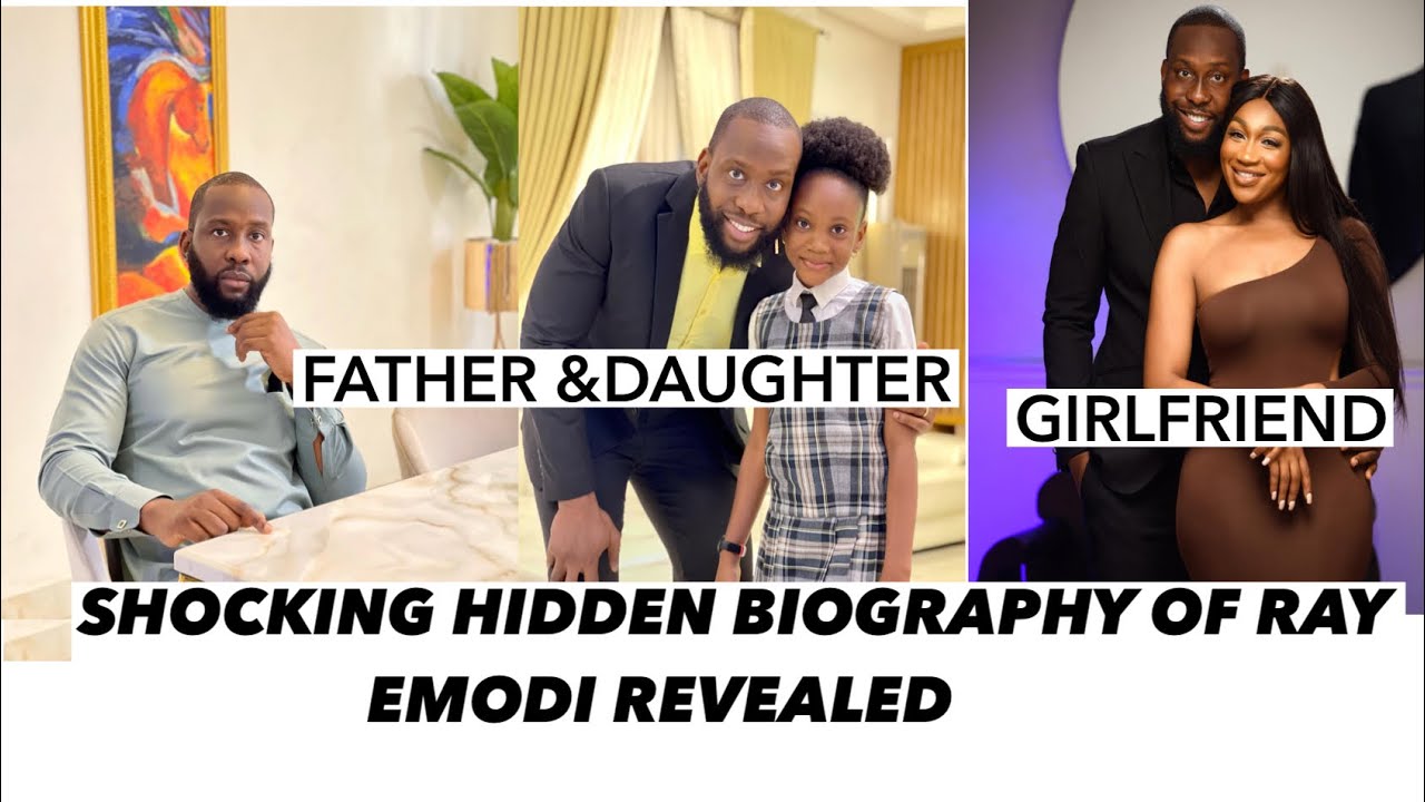 SHOCKING HIDDEN BIOGRAPHY OF RAY EMODI GIRLFRIEND,KID AND FAMILY - YouTube