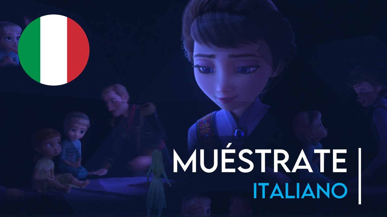 Muéstrate Italiano De Frozen 2 Letra Y Traducción Youtube