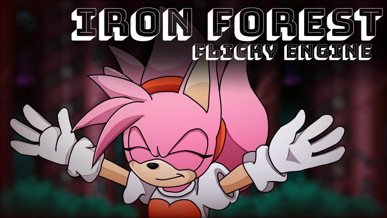 Iron Forest Zone || Fleetway Amy || Flicky Engine 8 - YouTube