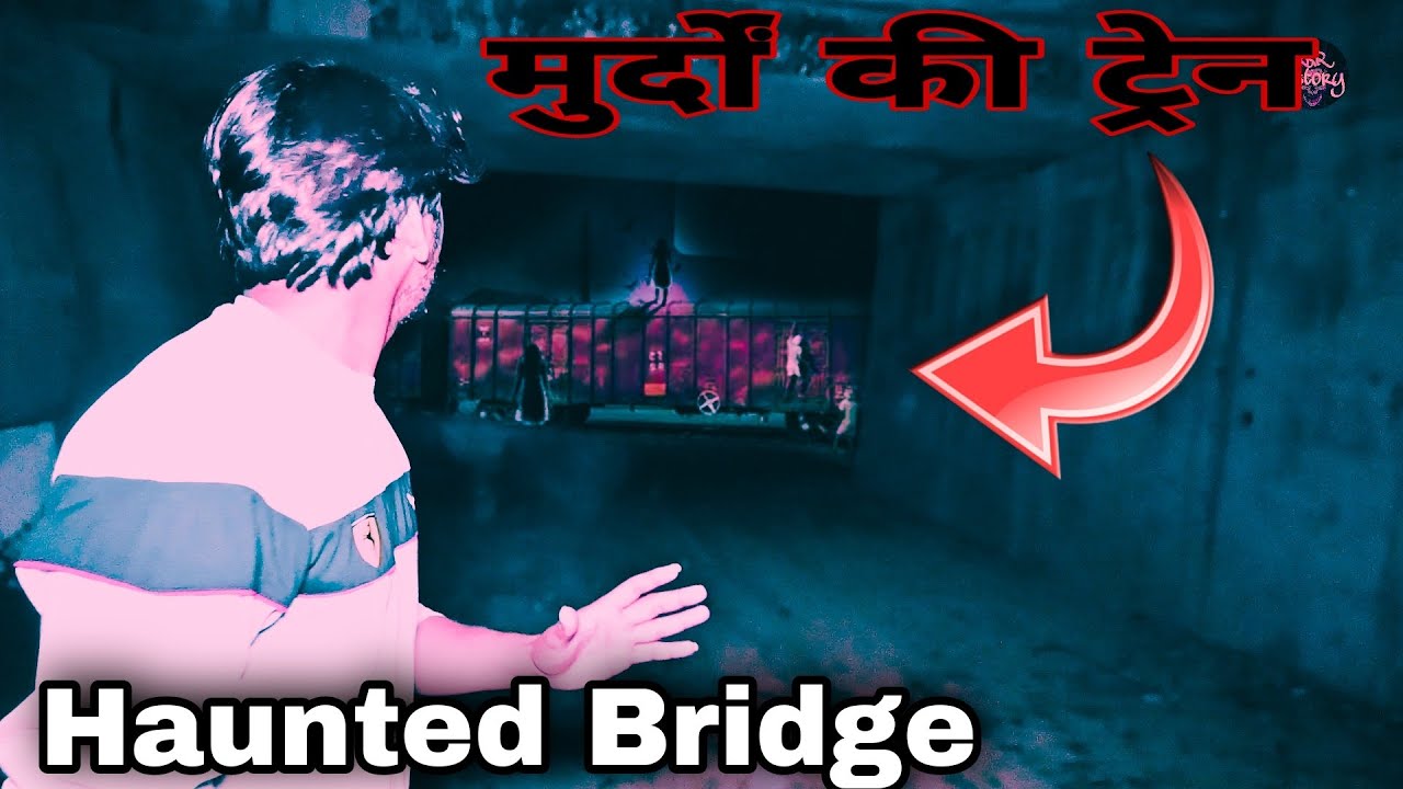 What is the story of the Avon Haunted bridge 1930 - Murdo ki Train ...