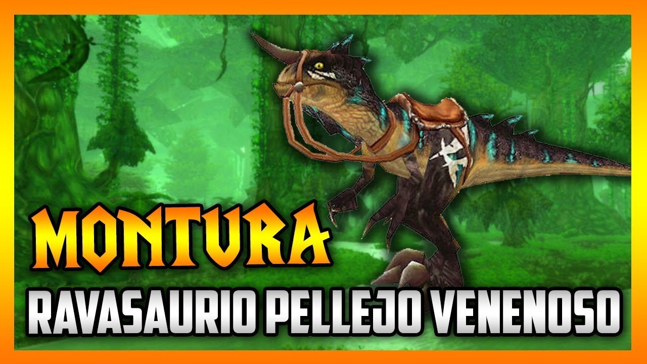 Como Conseguir Ravasaurio Pellejo Venenoso 🔹 GUIA MONTURA WoW 🔹 World ...