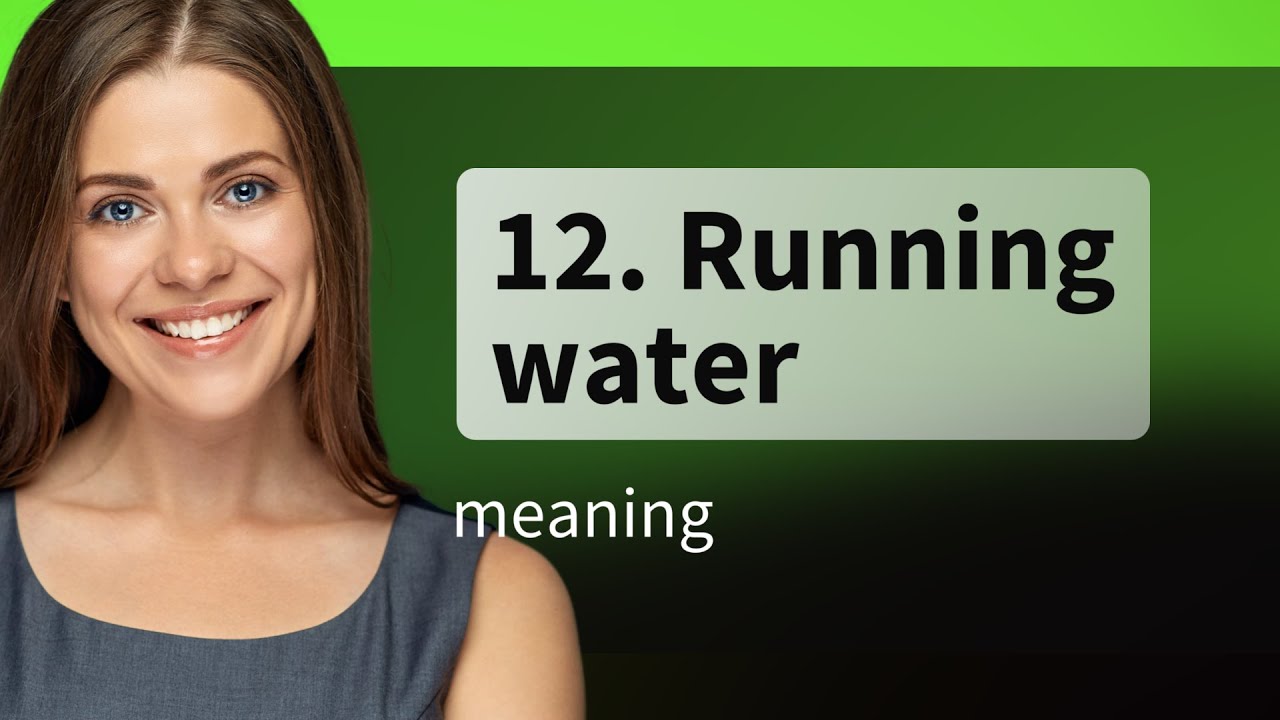 Understanding the Phrase "Running Water": A Guide for English Learners ...