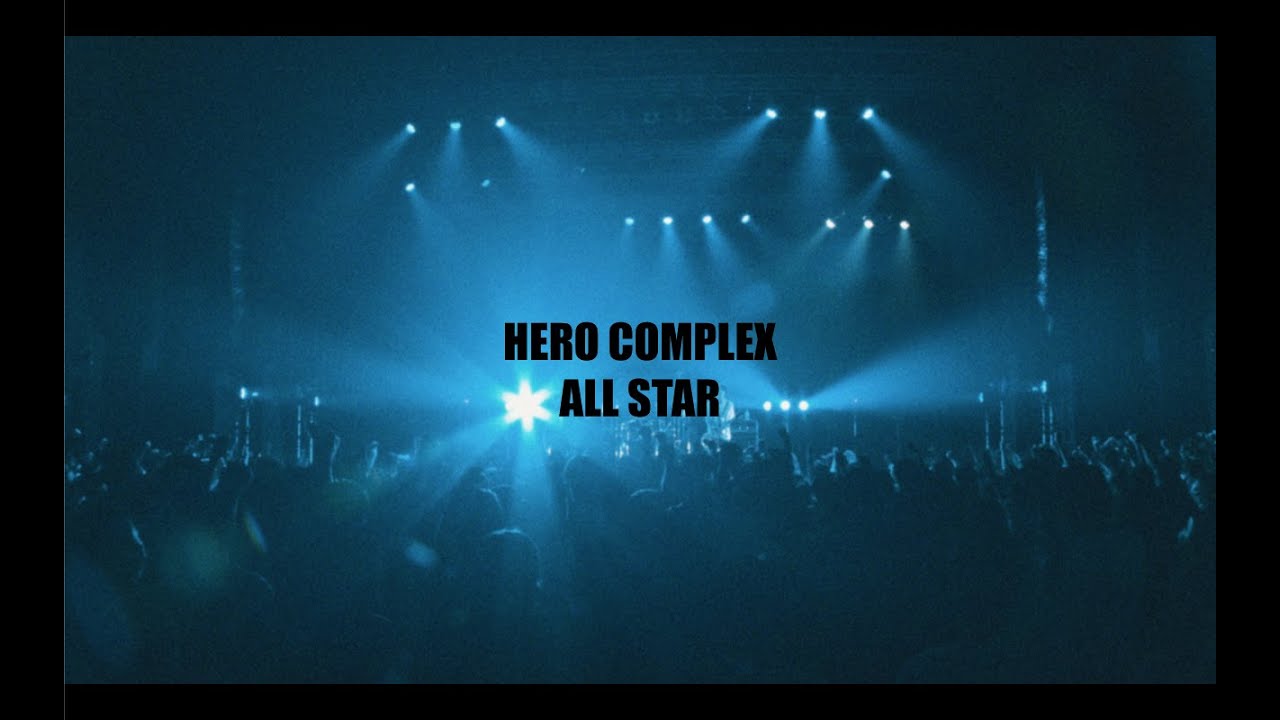 HERO COMPLEX - ALL STAR (Official Video) - YouTube