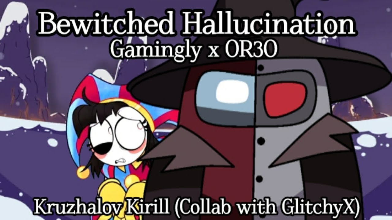 Mashup | Gamingly x OR3O - Bewitched Hallucination | Kruzhalov Kirill ...