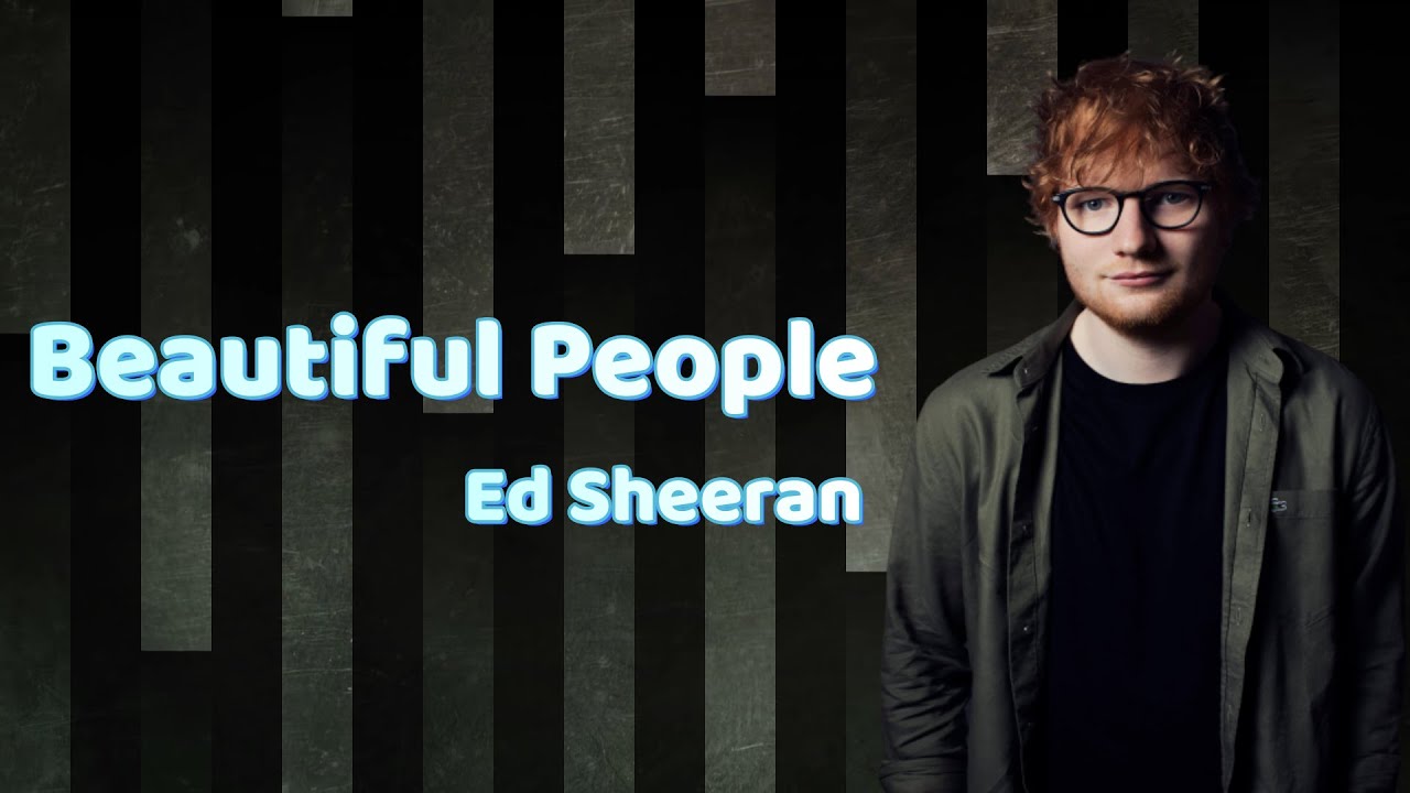 Ed Sheeran - Beautiful People (feat. Khalid) [Lyric Video] 🎶 - YouTube