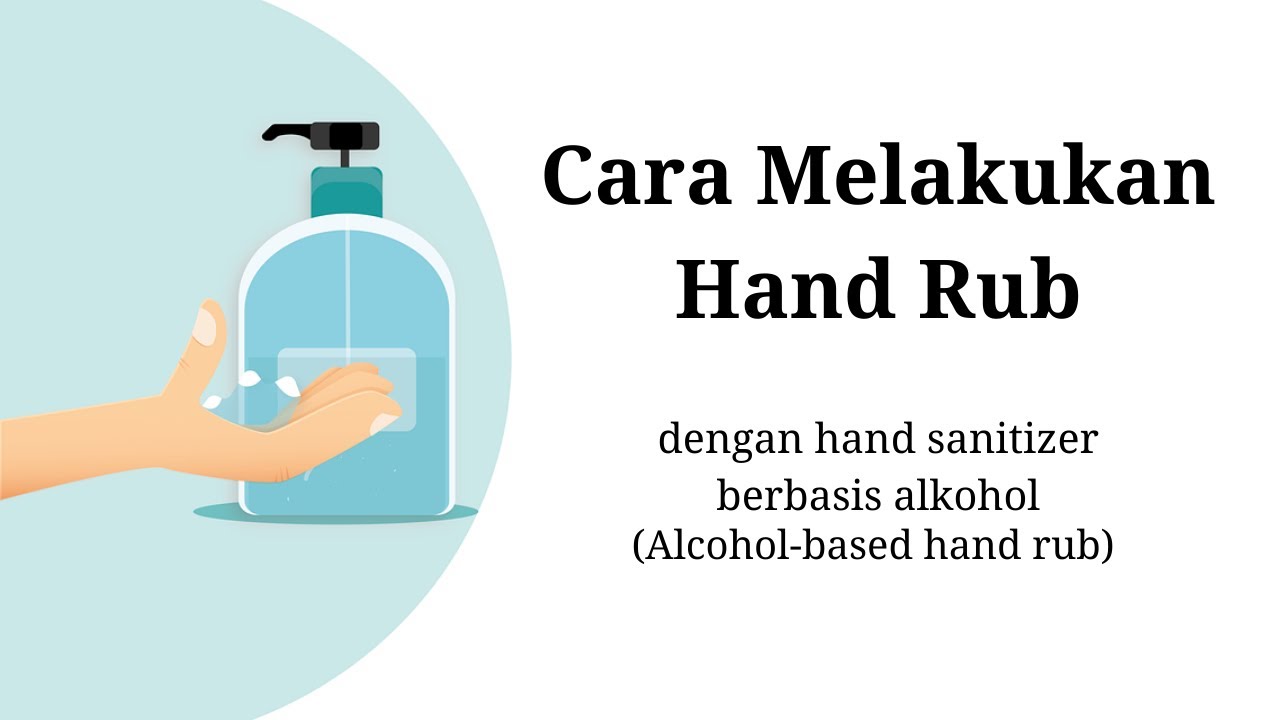Cara melakukan hand rub dengan hand sanitizer berbasis alkohol (Alcohol ...