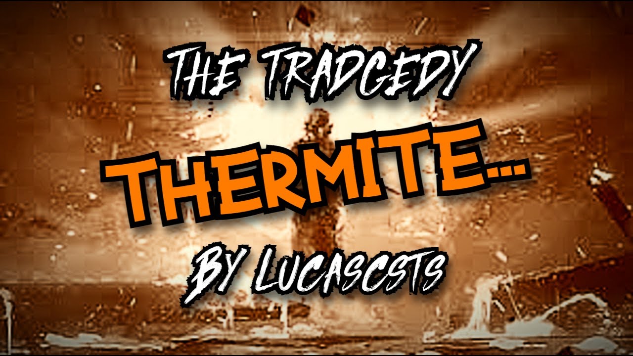 The Tradgedy of Thermite... - YouTube