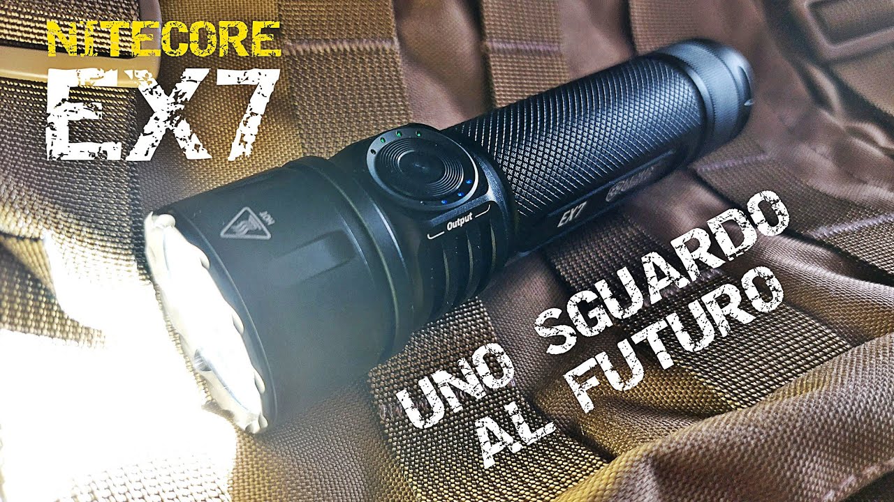 NITECORE - EX7 - FINALMENTE UN MARE DI LUMENS SENZA "O QUASI" LIMITATORE - YouTube