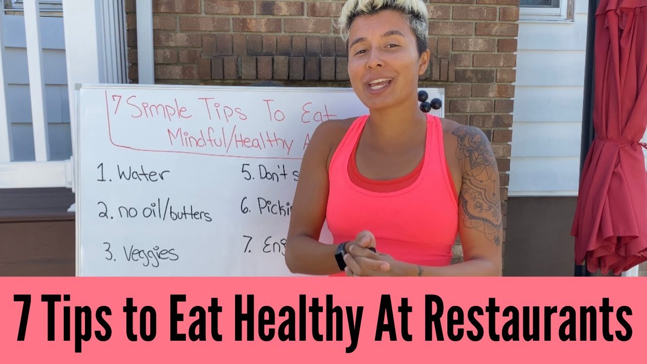 7 Tips To Eat Mindful/Healthy At Restaurants - YouTube
