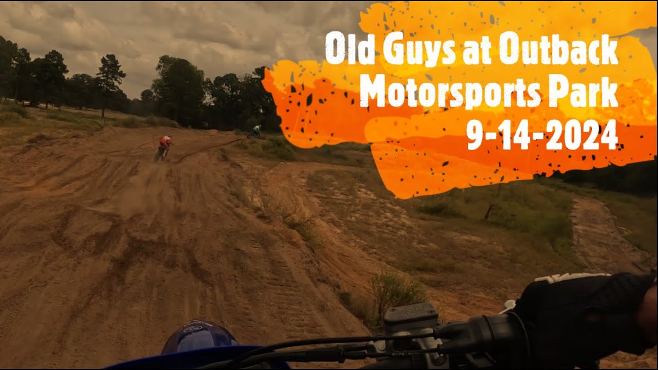 Old Guys Riding Updated Outback Motorsports Park MX Track 9-14-2024 ...