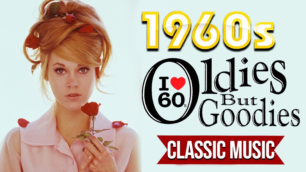 Best Oldies But Goodies 60s - Greatest Hits Songs 1960s - Golden Oldies ...