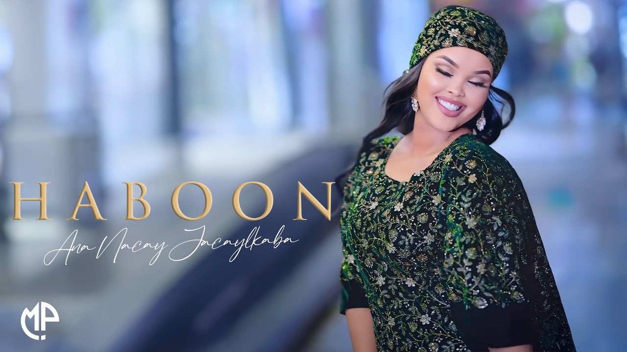 HABOON NUURA 2025 | ANA NACAY JACAYLKABA | HEES CUSUB - YouTube
