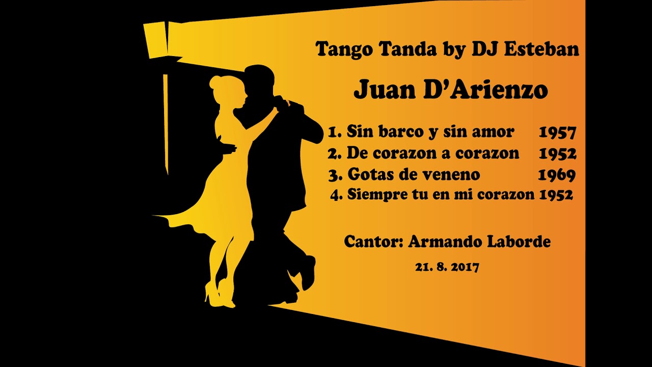 Tango Tanda - Juan D'Arienzo - Armando Laborde by DJ Esteban - YouTube
