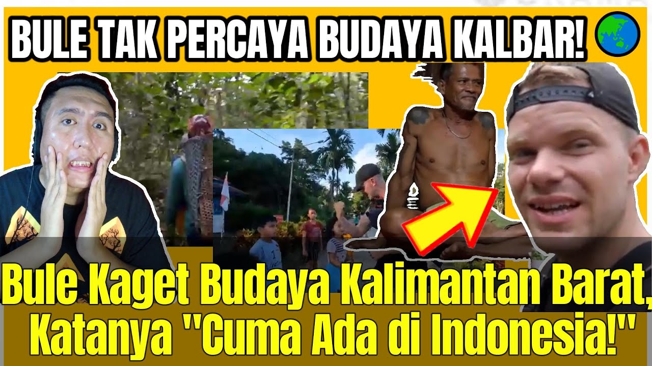 😱 Bule Kaget! Budaya Unik Kalimantan Barat Bikin Merinding 🇮🇩🇲🇾REACTION ...
