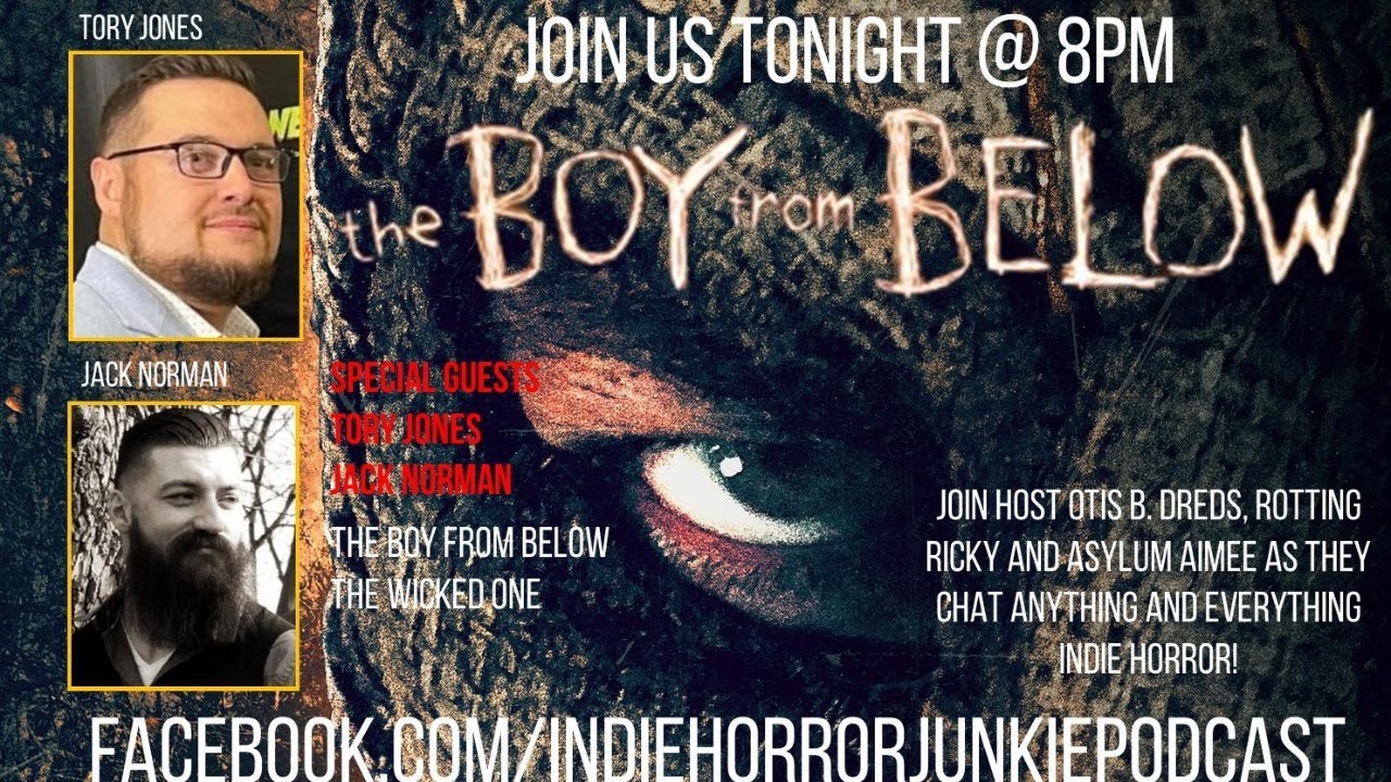 Indie Horror Junkie Podcast Ep. 26 w/ Special Guests Tory Jones & Jack ...