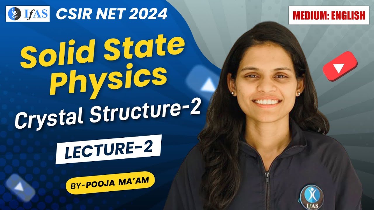 Crystal Structure-2 Solid State Physics CSIR NET Physical Science ...