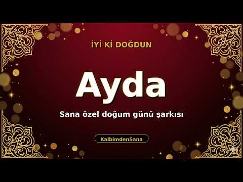 İyi Ki Doğdun Ayda 🎵 Kişiye Özel Doğum Günü Şarkısı | KalbimdenSana