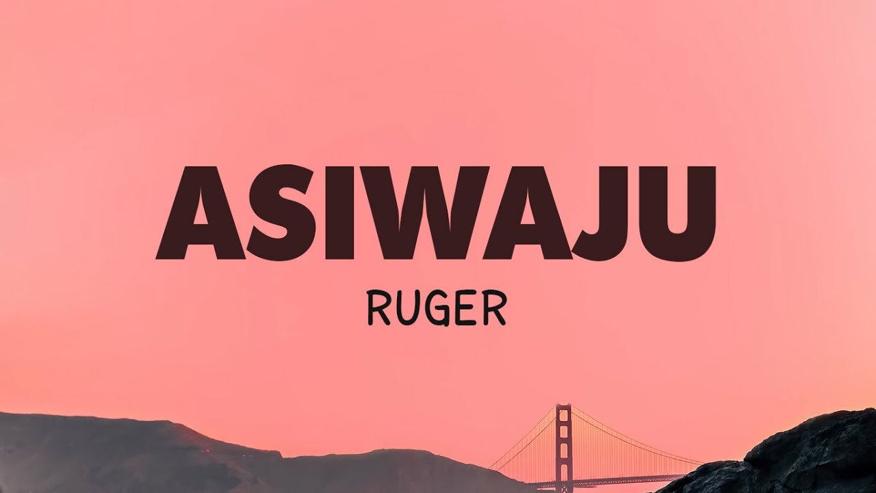 Ruger - Asiwaju (official lyrics video ) - YouTube