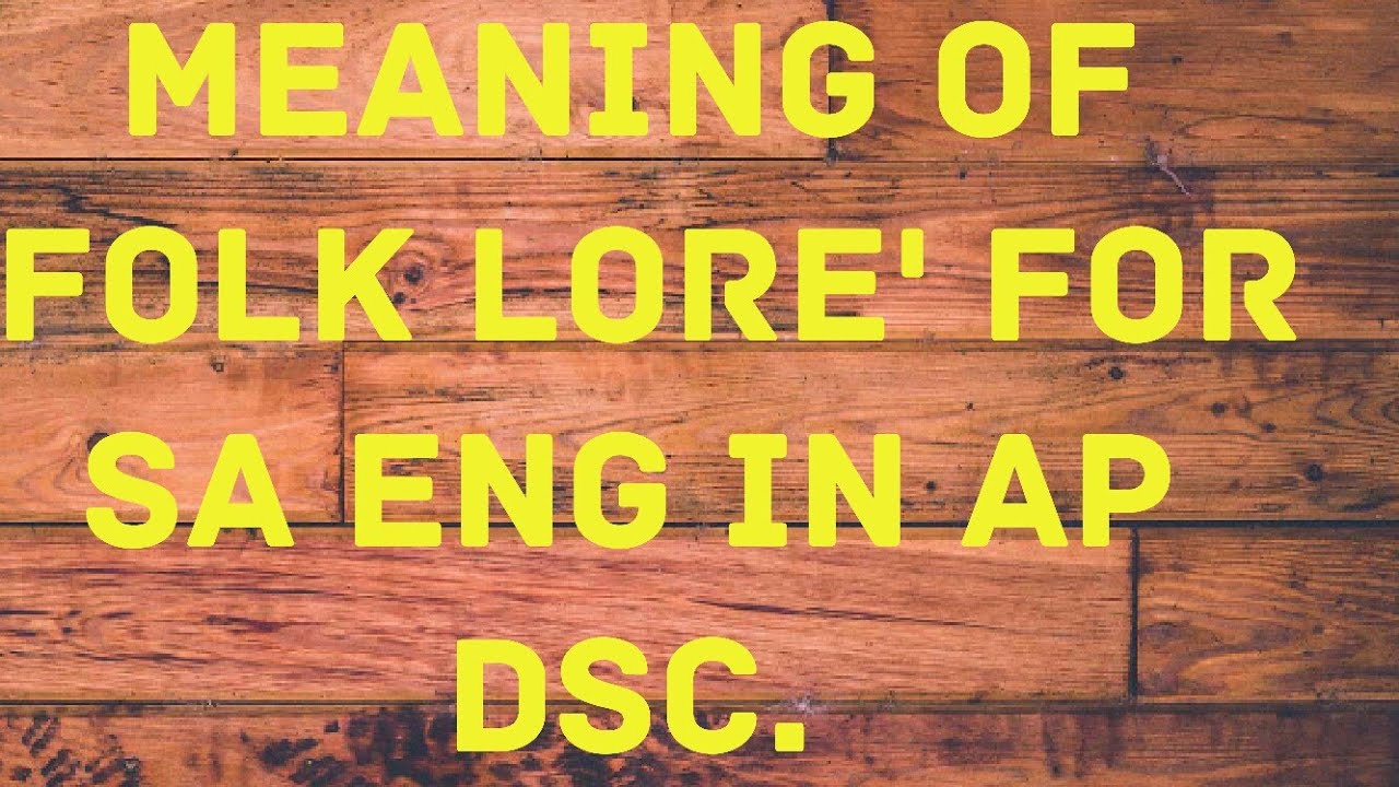 Meaning Of Folk Lore In Literature For SA English In AP DSC YouTube meaning-of-folk-lore-in-literature-for-sa-english-in-ap-dsc-youtube