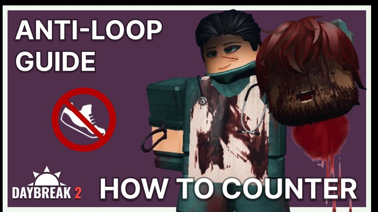 Anti Loop Guide - How to Counter Loops as Killer | Daybreak 2 - YouTube