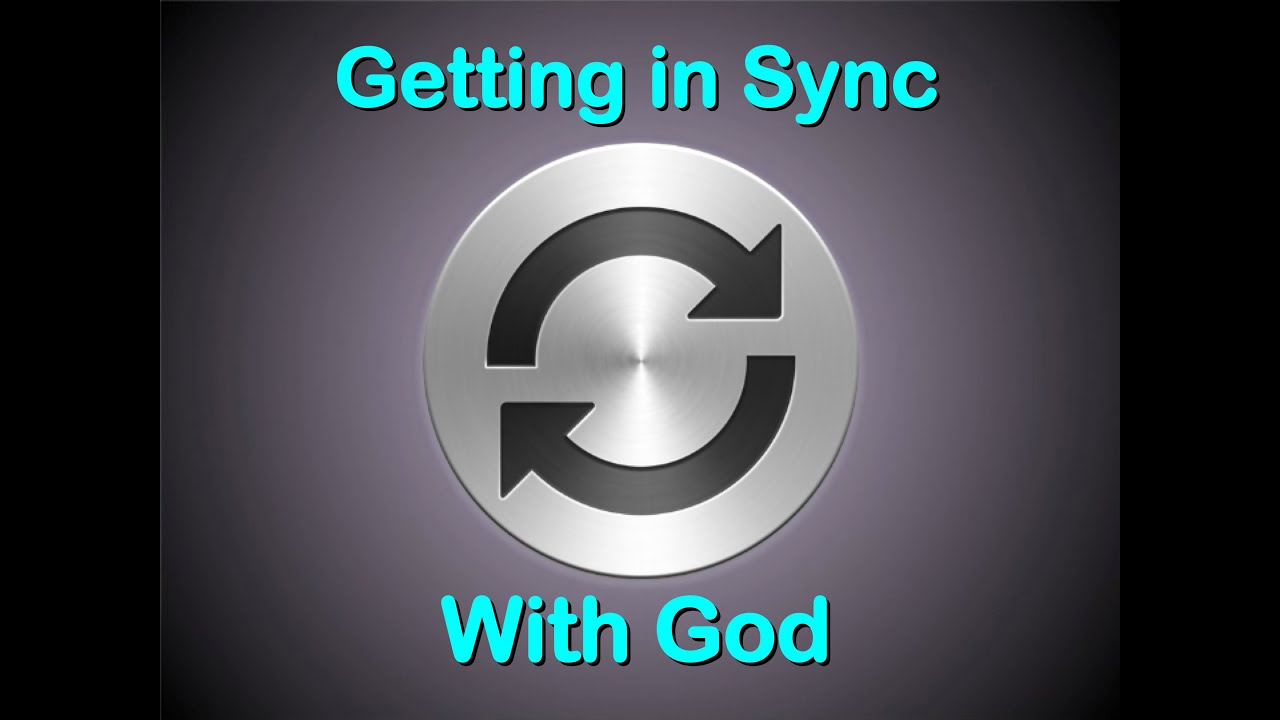 Getting in Sync with God - YouTube