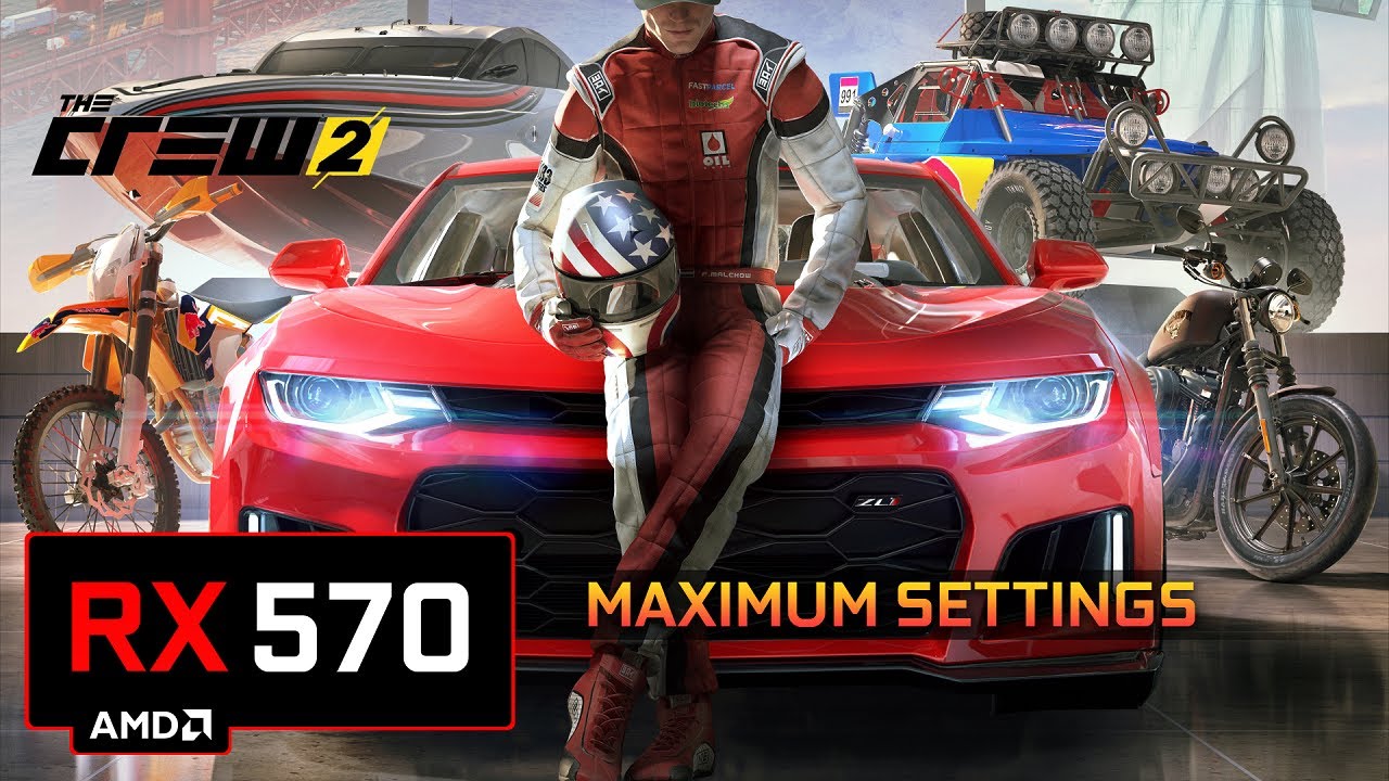 THE CREW 2 | Gameplay Benchmark | i7-3770 Rx 570 | MAXIMUM GFX Settings ...
