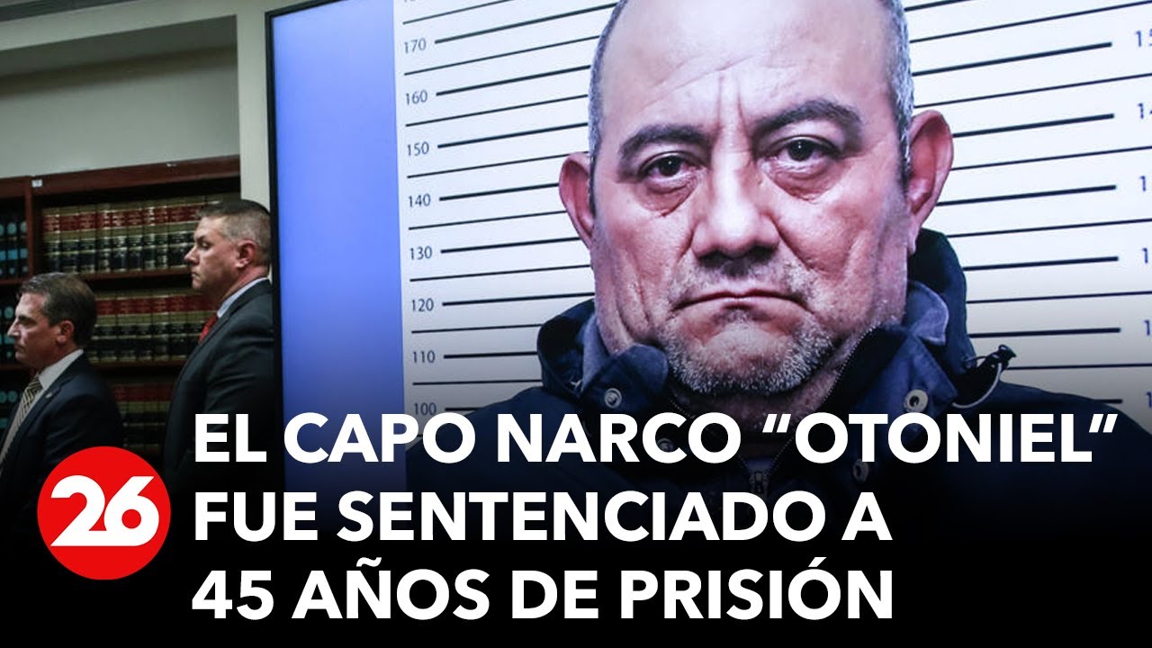 El capo narco colombiano "Otoniel" fue sentenciado a 45 años de prisión ...