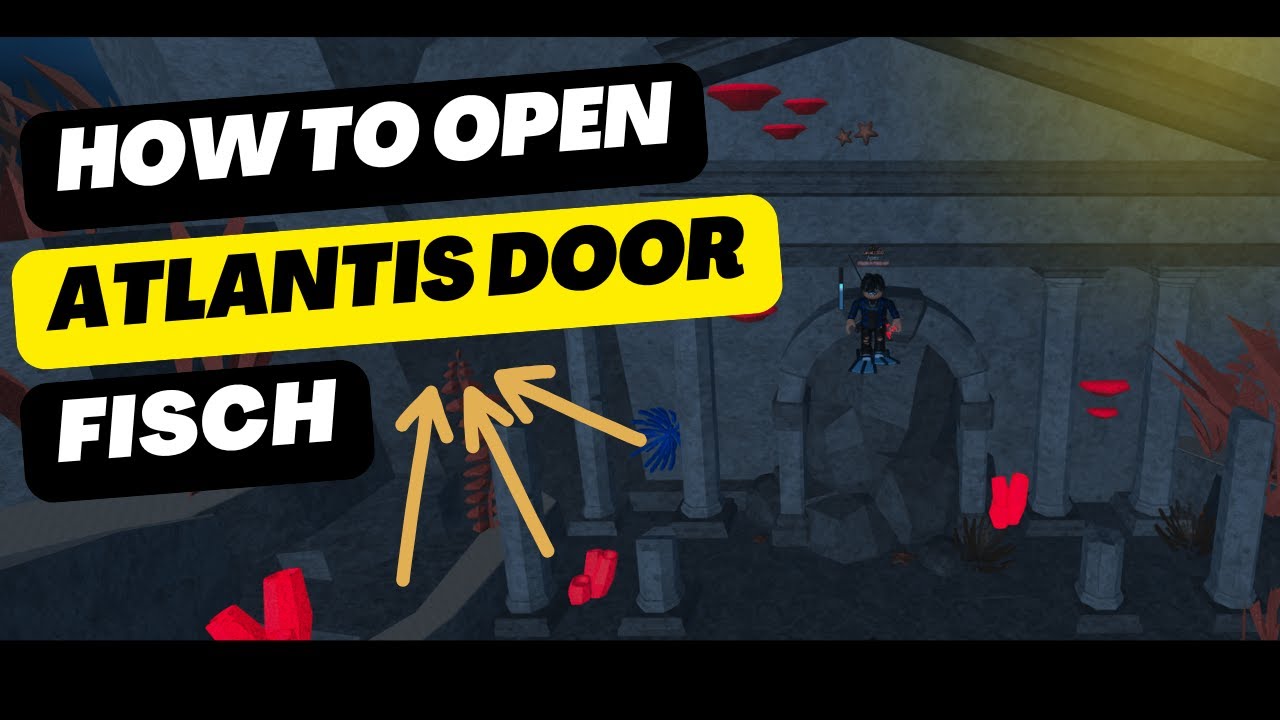 FISCH - HOW TO OPEN ATLANTIS DOOR - YouTube