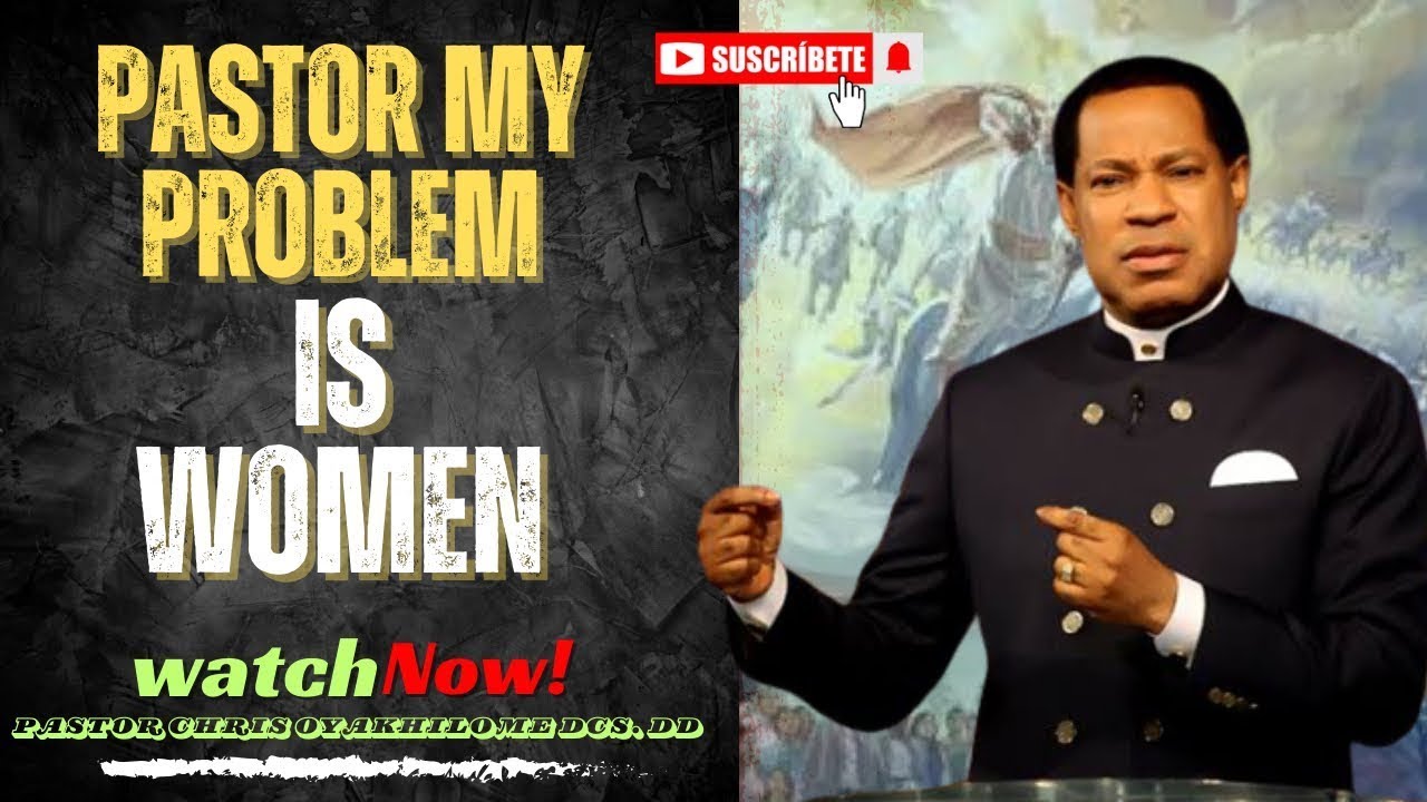 (Reaction) PASTOR WOMEN IS MY ONLY PROBLEM || PASTOR CHRIS OYAKHILOME ...