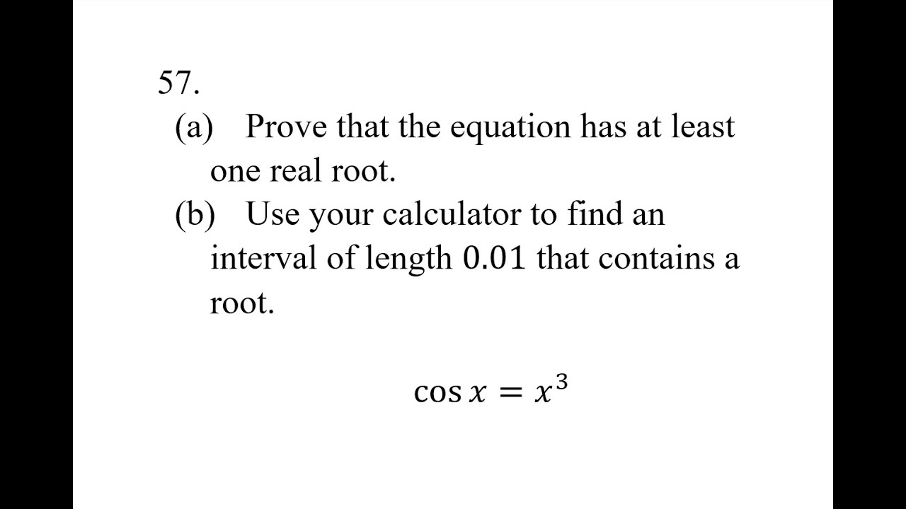 57 a Prove That The Equation Has At Least One Real Root b Use Your 57-a-prove-that-the-equation-has-at-least-one-real-root-b-use-your