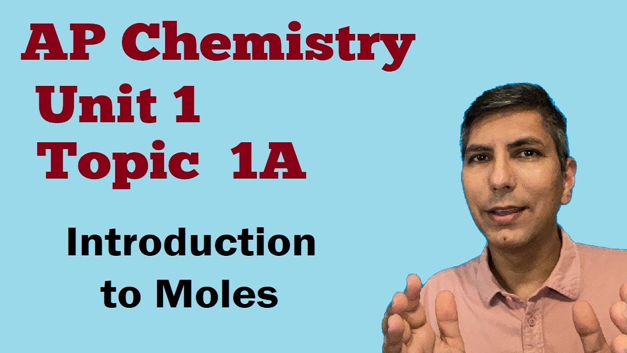 An Introduction to Moles and Molar Mass - AP Chem Unit 1, Topic 1a ...