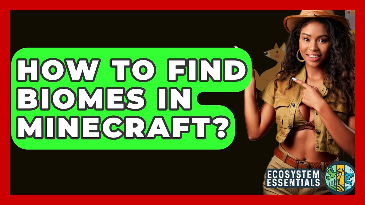 How To Find Biomes In Minecraft? - Ecosystem Essentials - YouTube
