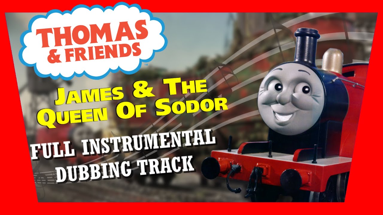 James and the Queen of Sodor | Full Instrumental Dubbing Track - YouTube