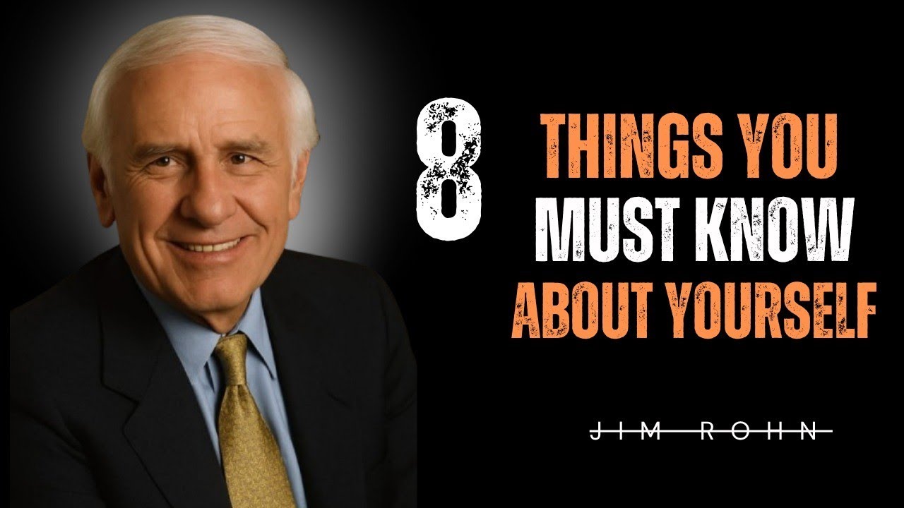 8 Things You MUST Know About Yourself | Jim Rohn Powerful Motivation ...
