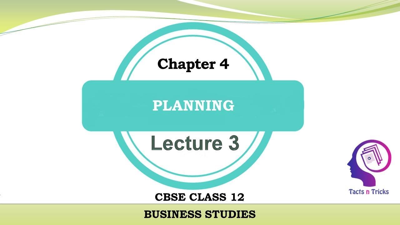 Chp 4 | Lec 3 of 3 | Types of Planning | CBSE Class 12 Business Studies ...