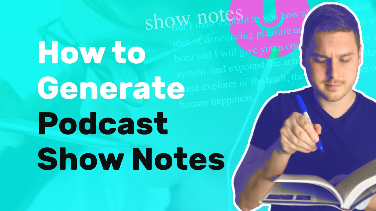 How to generate Podcast Show Notes (quickly!) ️ - YouTube