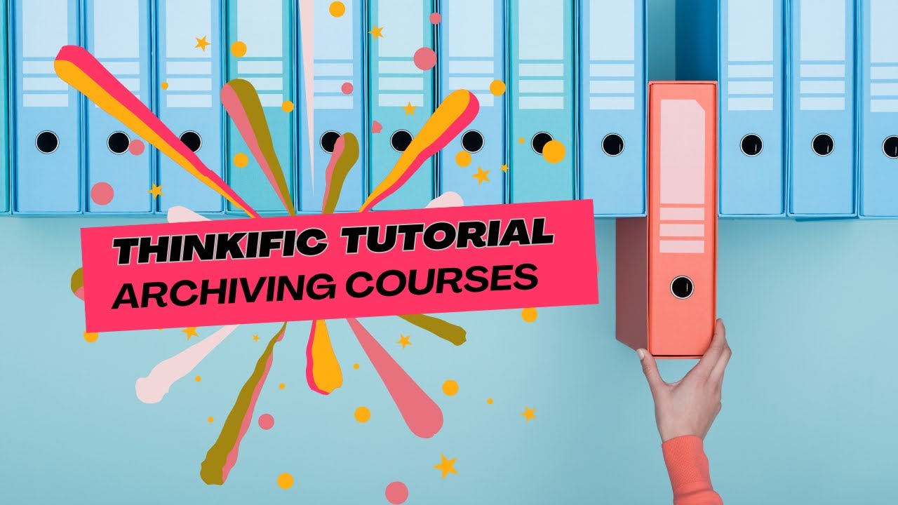 Archiving Courses [Thinkific Tutorial] - YouTube