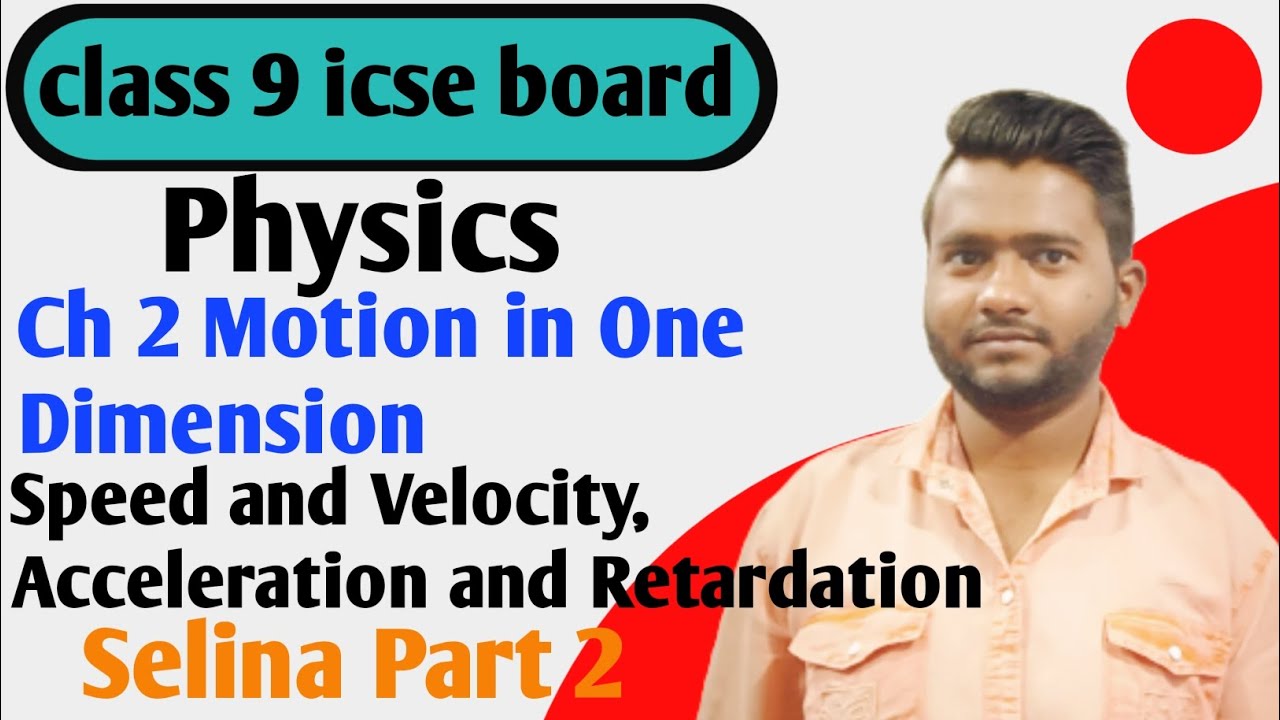 Class 9| ICSE BOARD| Physics| Part 2| Motion in one Dimension| Speed ...