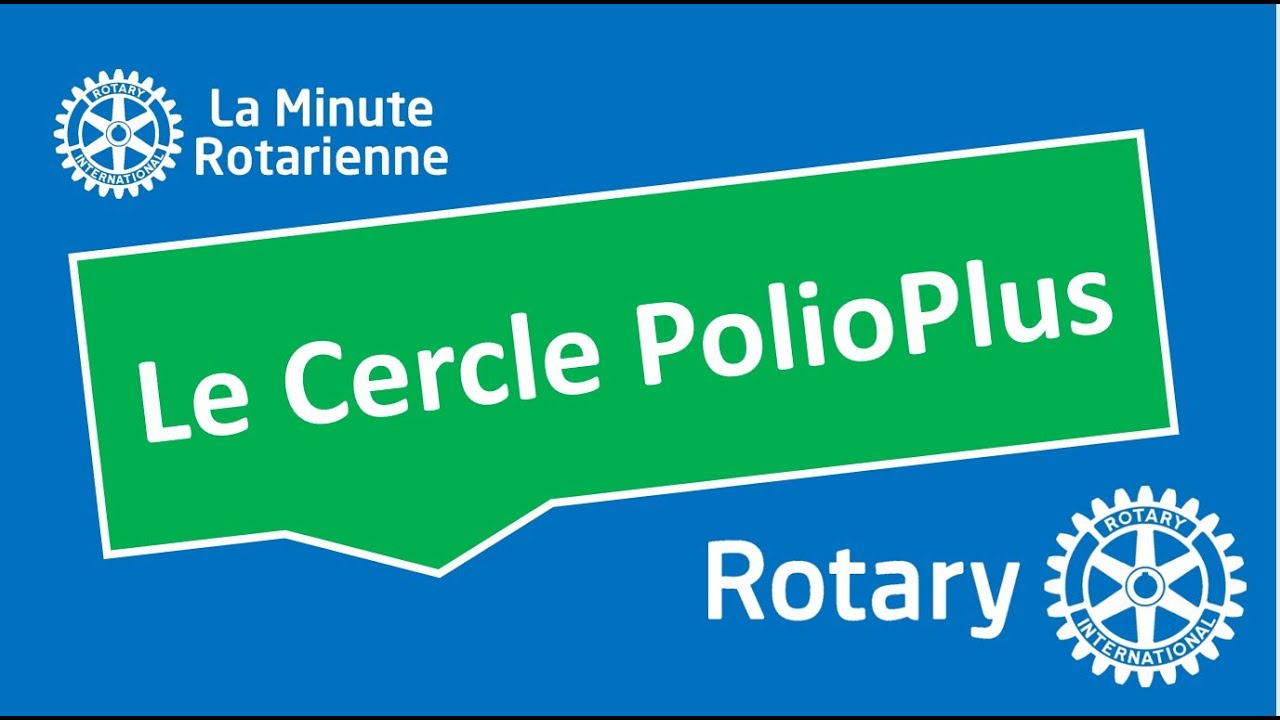 La Minute Rotarienne : le cercle PolioPlus - YouTube