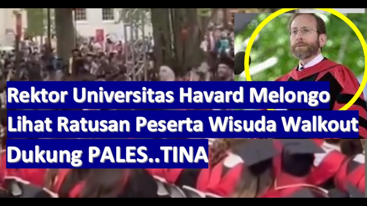 Rektor Universitas Havard Amerika Melongo, Lihat Ratusan Peserta Wisuda ...
