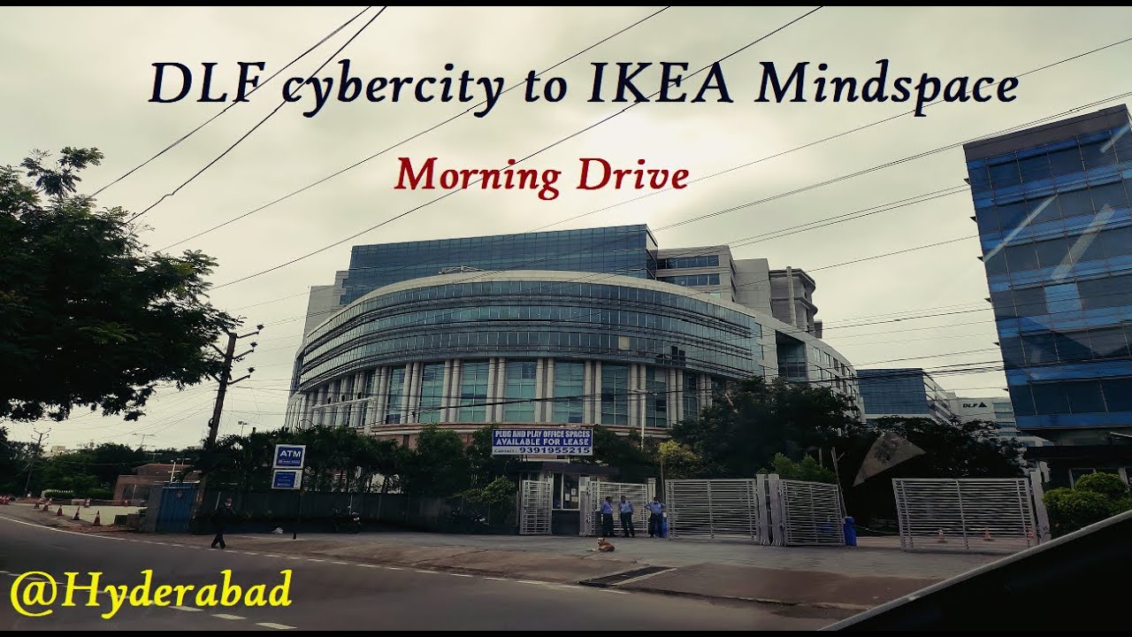 Hyderabad DLF Cyber City to IKEA | Morning Drive | IT Buildings ...