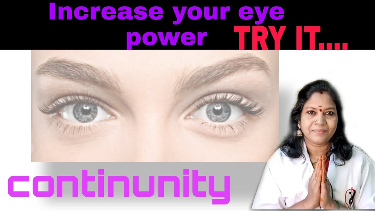 INCREASE YOUR EYE POWER - YouTube