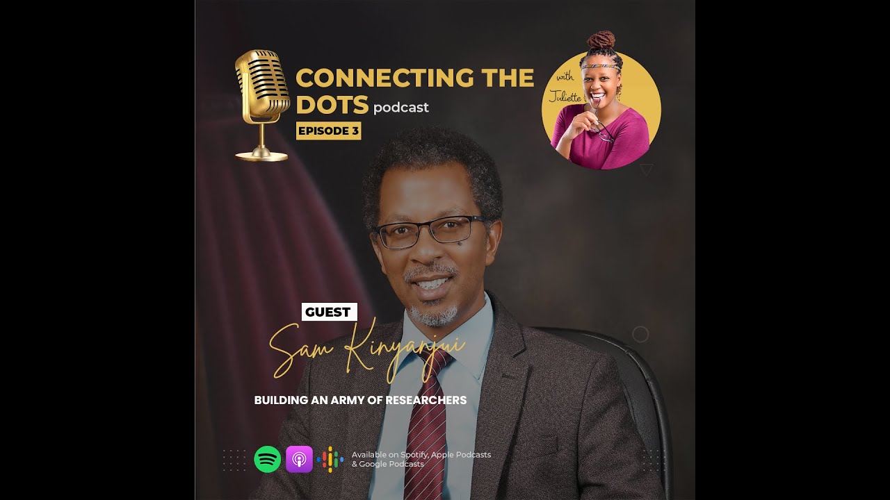 Prof Sam Kinyanjui on Building an Army of Researchers • Connecting the ...
