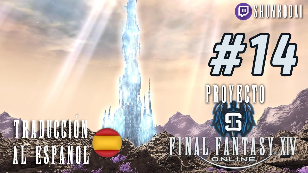 PROYECTO FINAL FANTASY XIV #14 DIFERIDO EN ESPAÑOL - YouTube