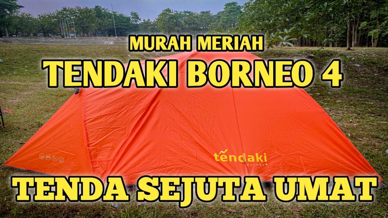 REVIEW TENDA TENDAKI BORNEO 4 | TENDA PALING LARIS !!! - YouTube