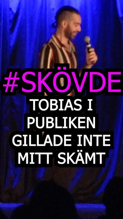 Tobias från Skövde gillade inte mitt skämt om att hela Sverige kommer ...